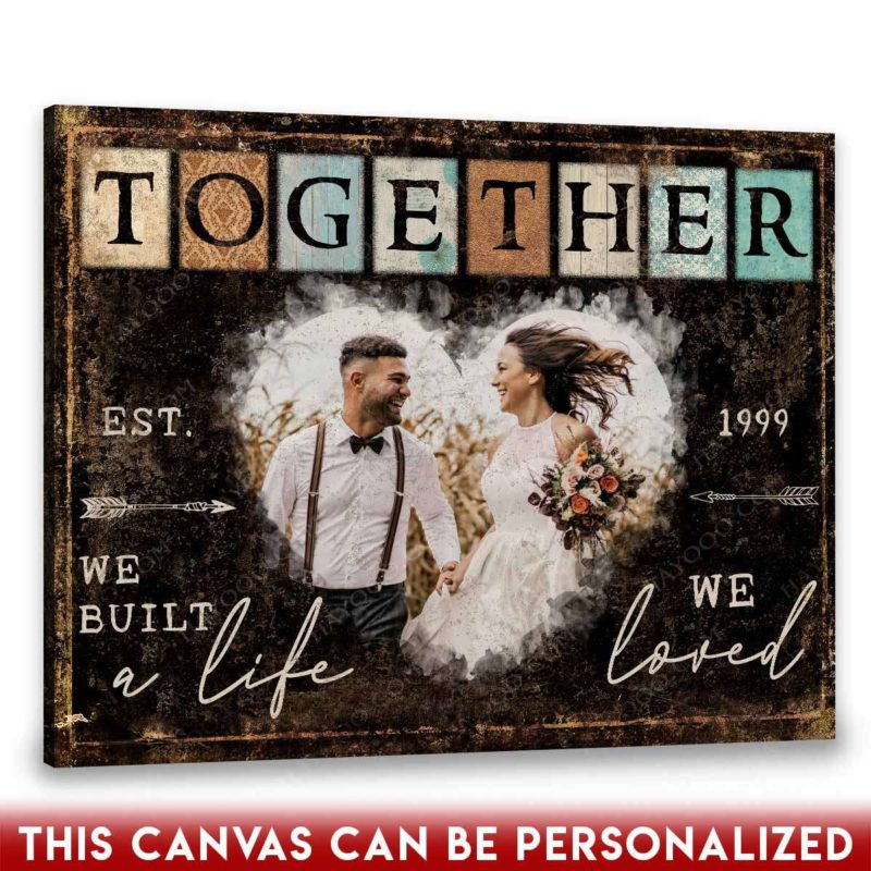 Hayooo Personalized Couple Canvas Together We Built A Life We Loved ...